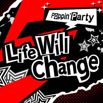 Life Will Change | Bestdori! - The Ultimate BanG Dream GBP Resource Site