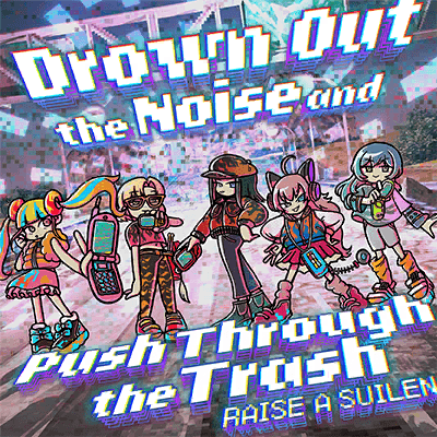 Drown Out the Noise and Push Through the Trash | Bestdori! - The ...